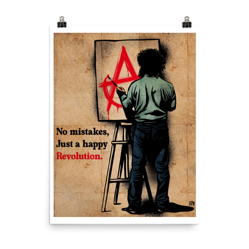 No mistakes, just a happy Revolution - Poster – Anarchy Juice
